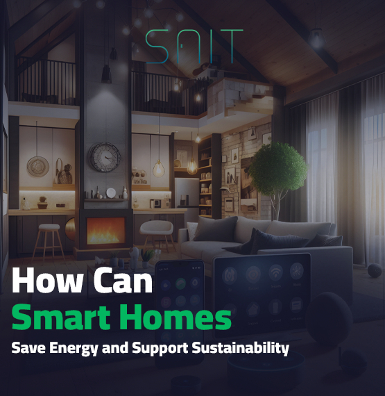 How Can Smart Homes Save Energy and Support Sustainability