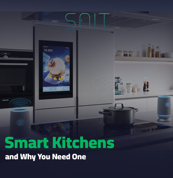 Smart Kitchens and Why You Need One - SAIT